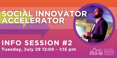 Social Innovator Accelerator Information Session #2 | Social Innovation ...