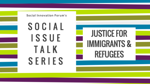 Social Issue Talk: Justice for Immigrants & Refugees | Social ...